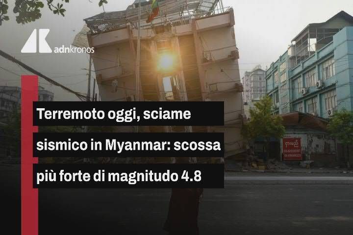 Terremoto in Myanmar, serie di scosse sismiche: la più forte di ...